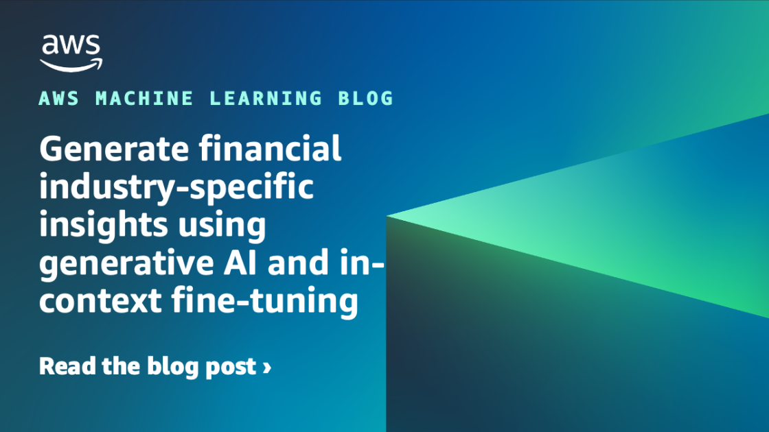 Generate financial industry-specific insights using generative AI a...