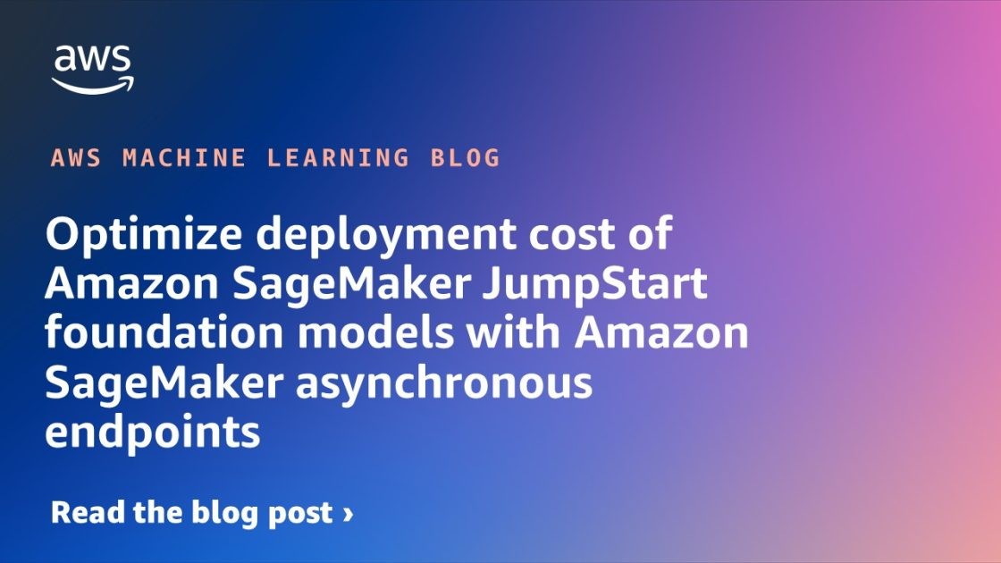 Optimize Deployment Cost Of Amazon Sagemaker Jumpstart Foundation M