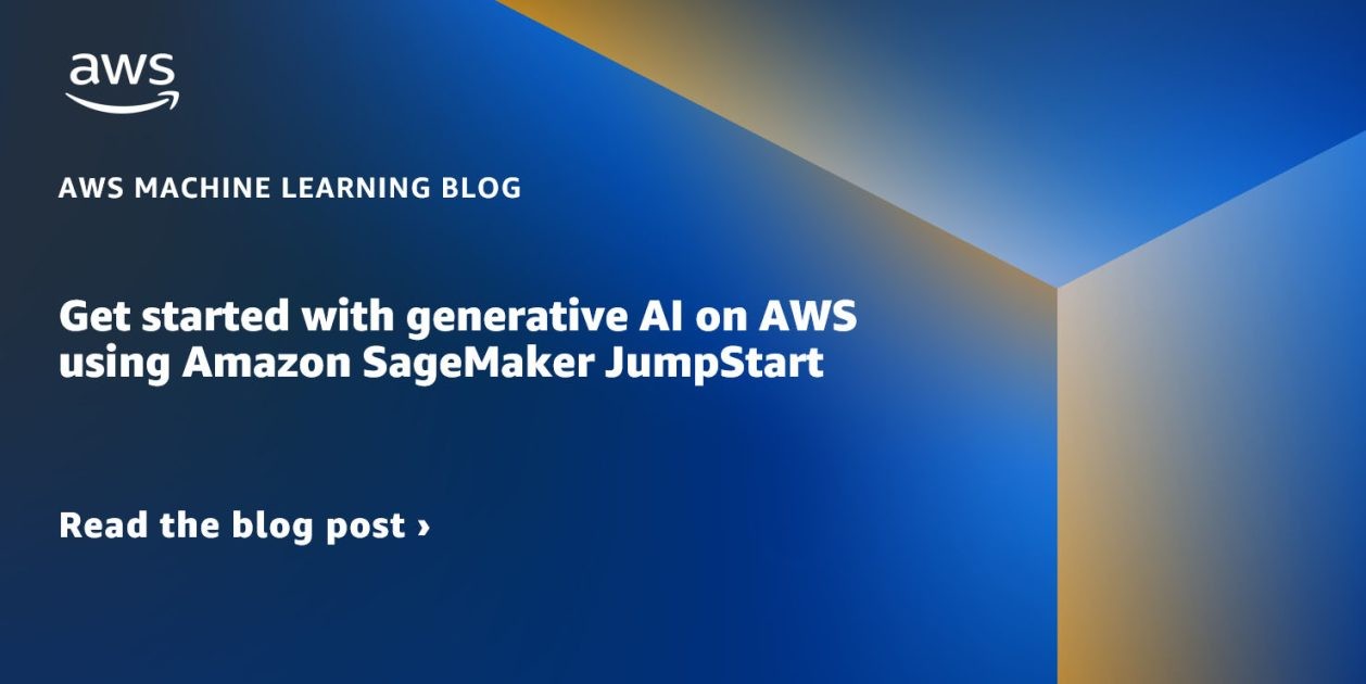 Get started with generative AI on AWS using Amazon SageMaker JumpSt...