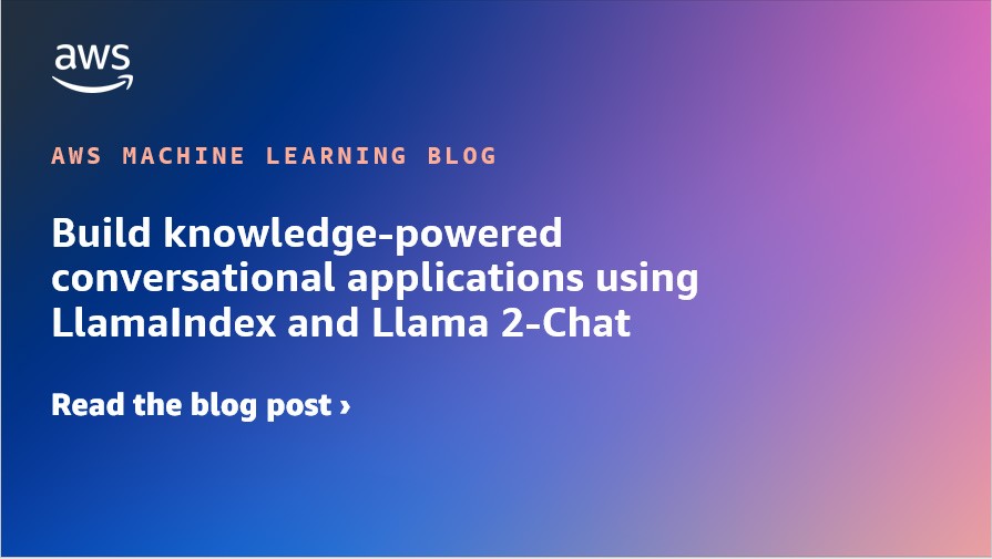 Build knowledge-powered conversational applications using LlamaInde...