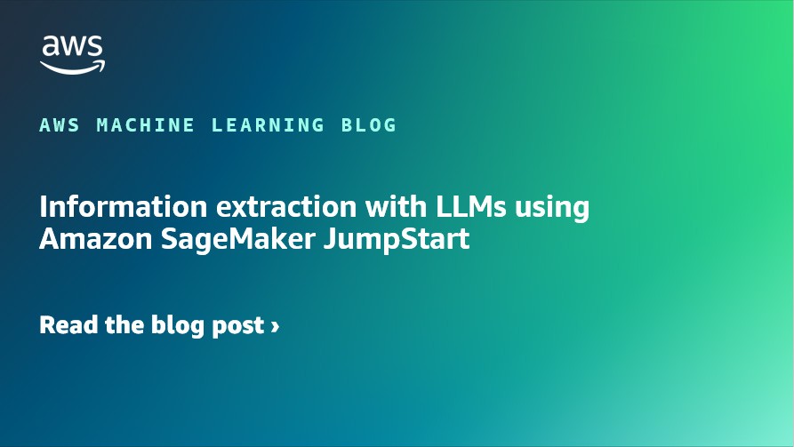 Information extraction with LLMs using Amazon SageMaker JumpStart
